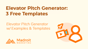 Elevator Pitch Generator: 3 Free Templates | Madroit Marketing